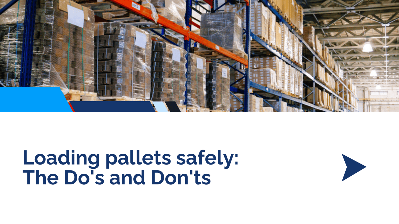 Loading pallets safely: The Do's and Don'ts | Courier Logistics Ltd